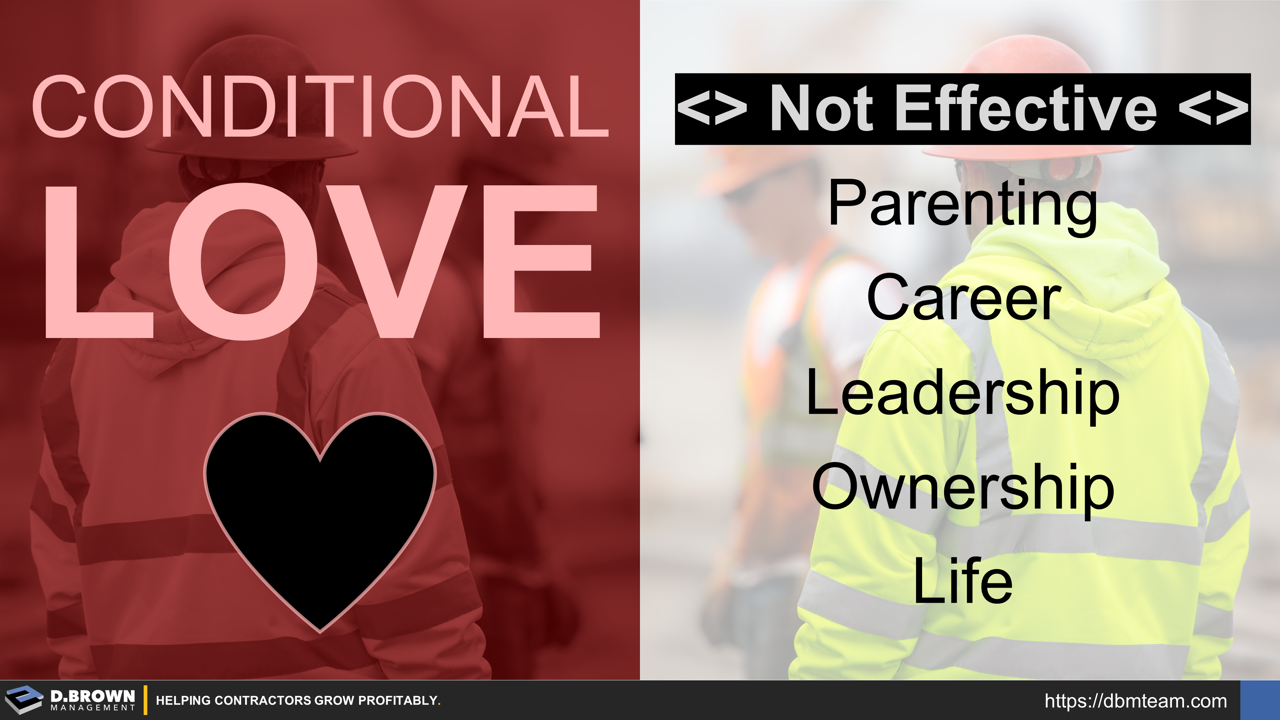 Conditional Love is Not Effective