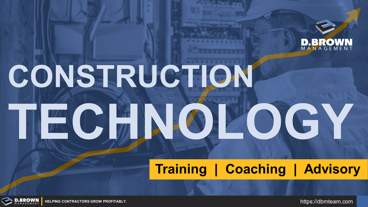D. Brown Management - Construction Technology Coaching