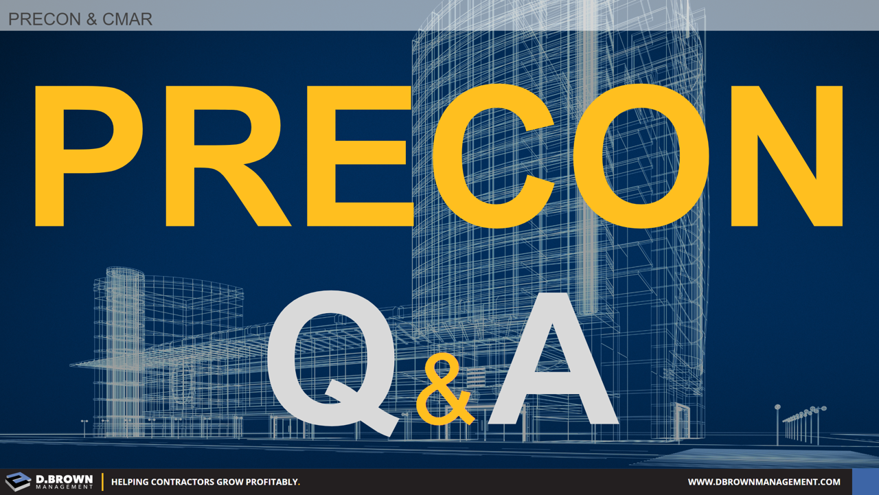 Preconstruction Questions & Answers Preconstruction Questions & Answers